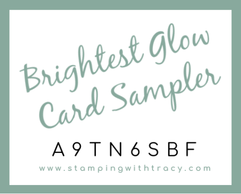 Brightest Glow Card Sampler - Stamping With Tracy
